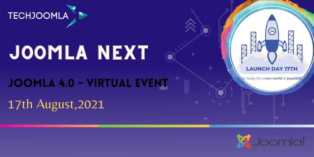 Joomla NEXT - Joomla 4 launch event on 17 August 2021 - The Techjoomla Blog